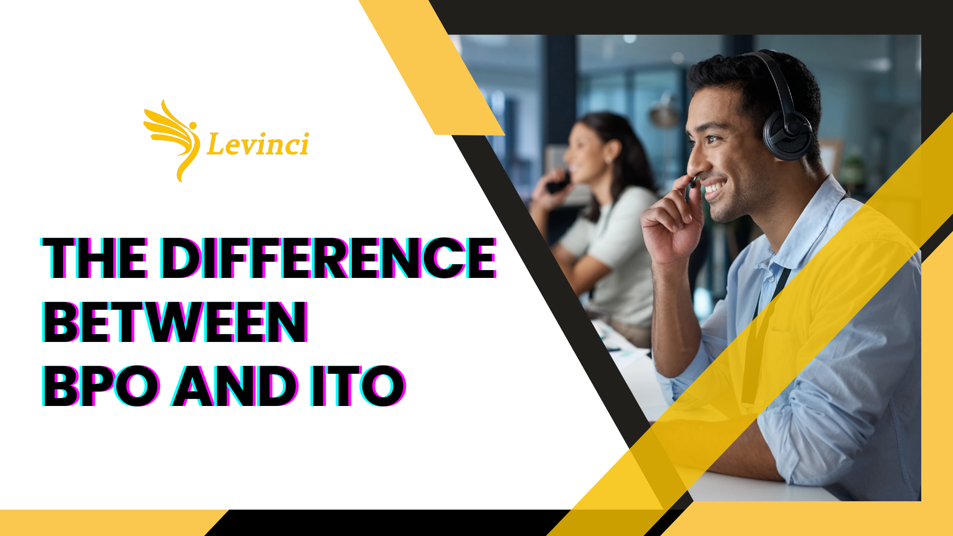 The difference between BPO and ITO - Levinci Group